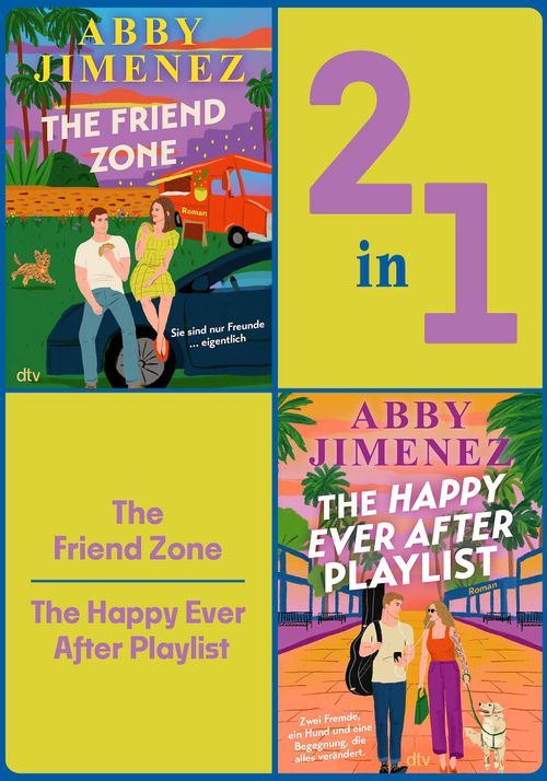 The Friend Zone - The Happy Ever After Playlist von Abby Jimenez - E-Book Bd.0 | dtv Verlag